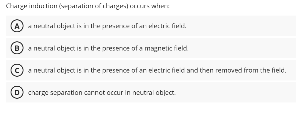 Solved Charge induction (separation of charges) ﻿occurs | Chegg.com