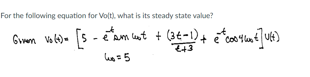 Solved For the following equation for Vo(t), what is its | Chegg.com