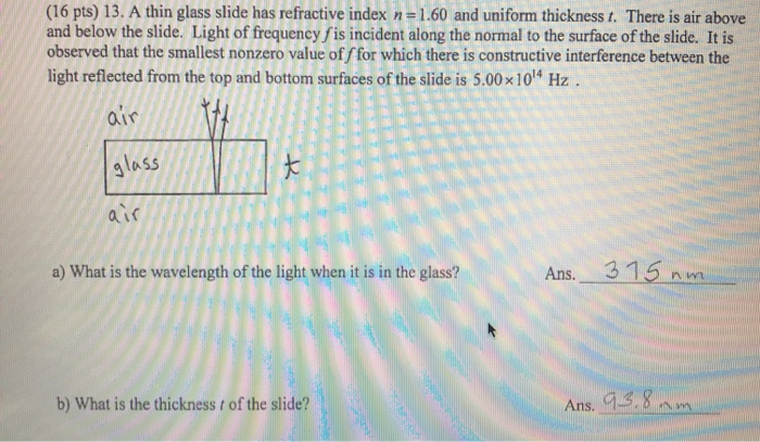 Solved (16 pts) 13. A thin glass slide has refractive index | Chegg.com