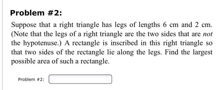 Solved Problem #2: Suppose that a right triangle has legs of | Chegg.com