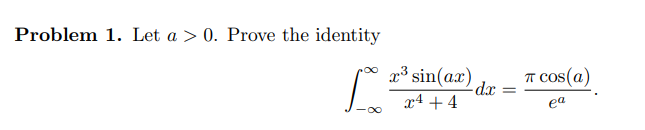 Solved Problem 1. Let a > 0. Prove the identity 23 sin(ax) | Chegg.com