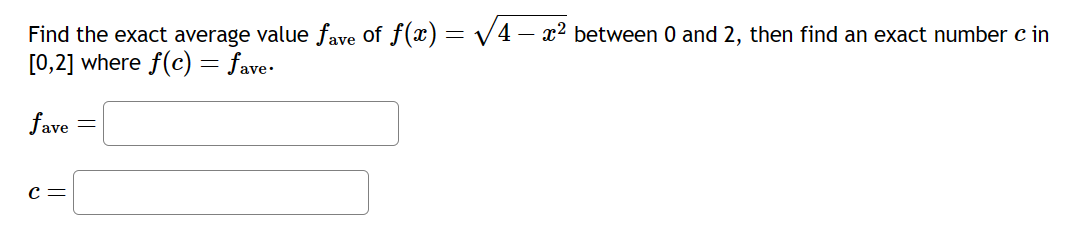 Solved Find the exact average value fave of f(x)=4−x2 | Chegg.com