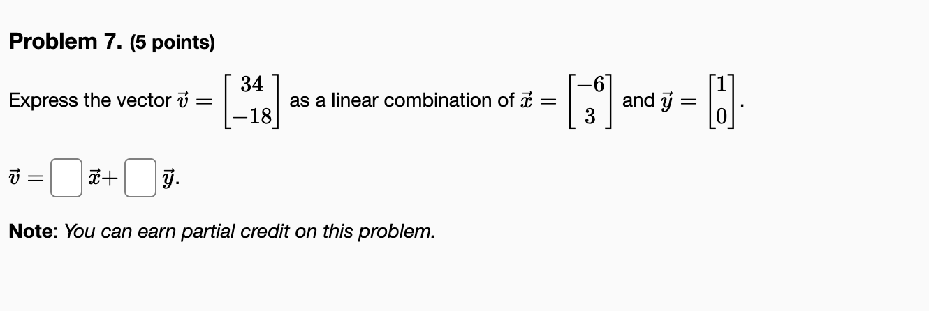 Solved Express the vector v=[34−18] as a linear combination | Chegg.com