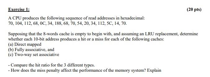Solved Exercise 1: (20 pts) A CPU produces the following | Chegg.com
