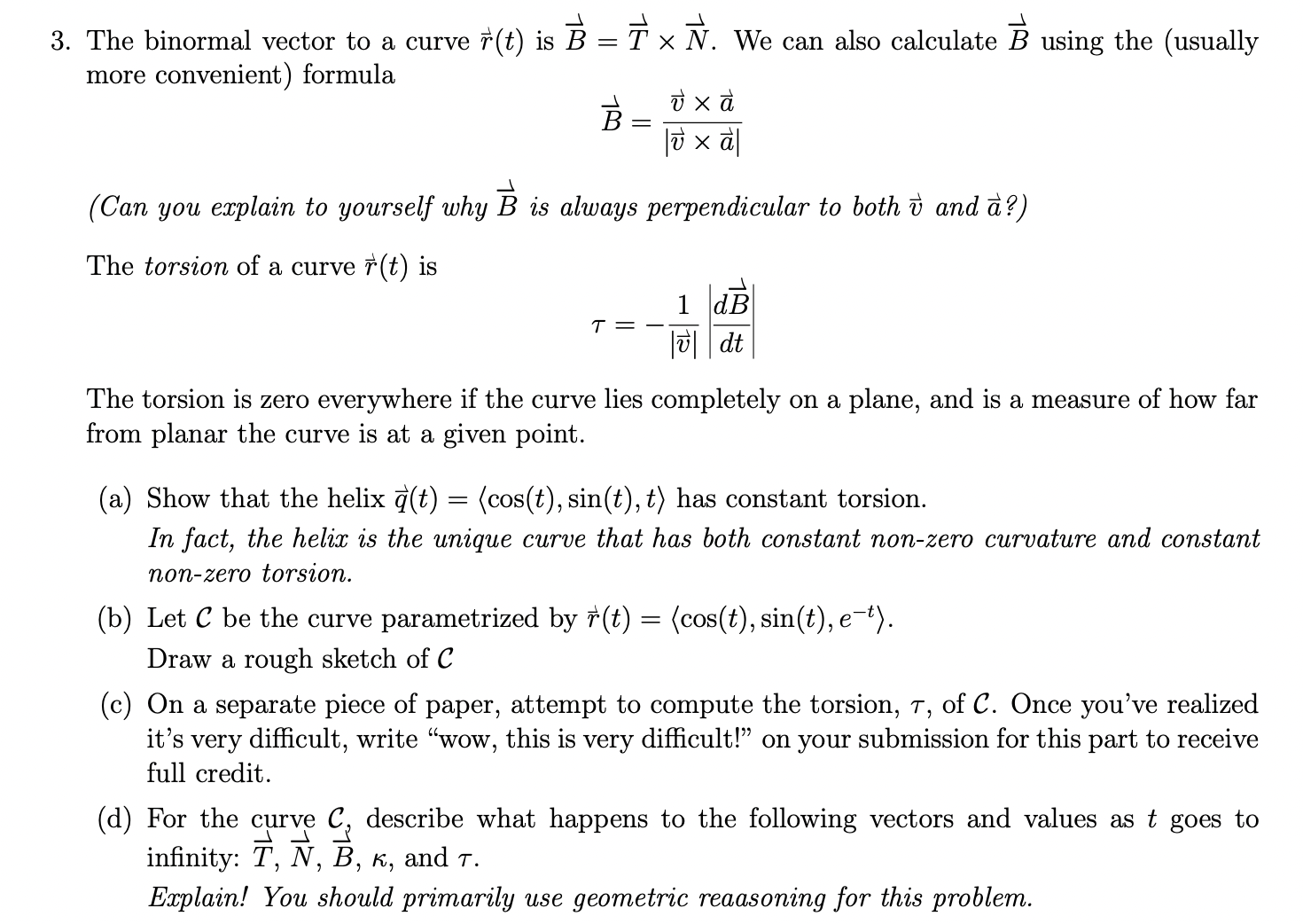 Solved The binormal vector to a curve r(t) is B=T×N. We can | Chegg.com