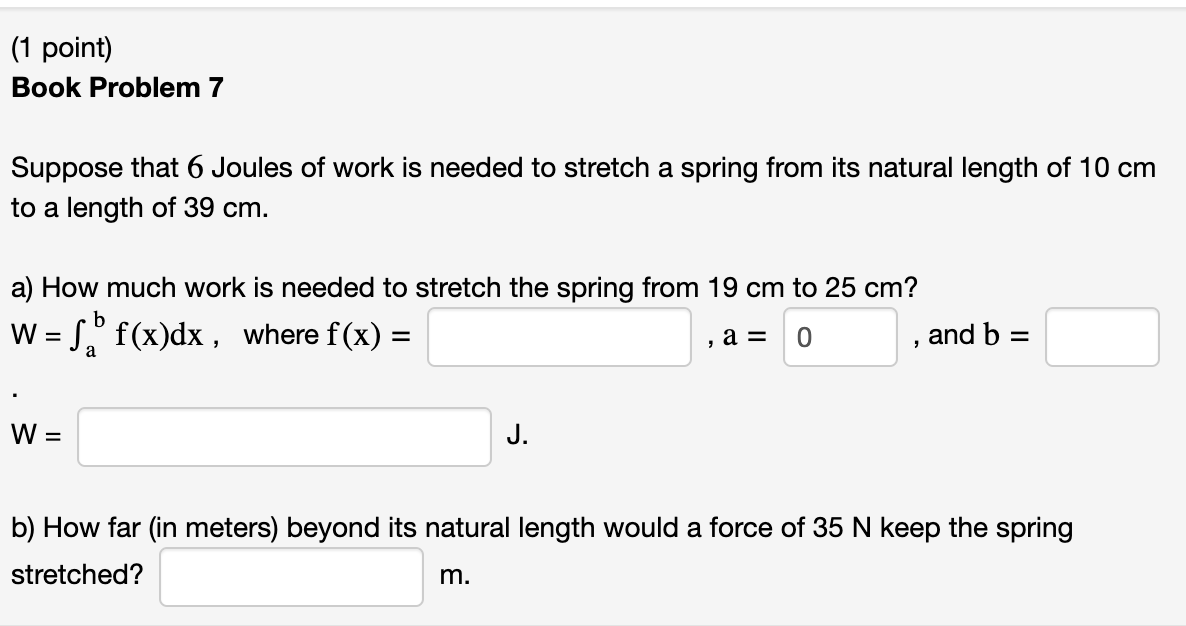 Solved (1 point) Book Problem 7 Suppose that 6 Joules of | Chegg.com