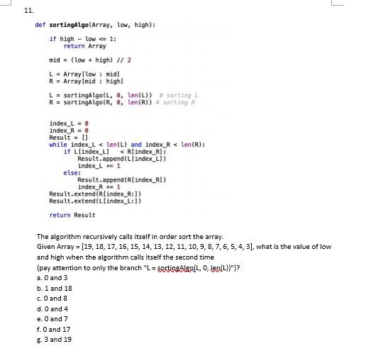 Solved 11. det sortingAlgo(Array, low, high): if high - low | Chegg.com