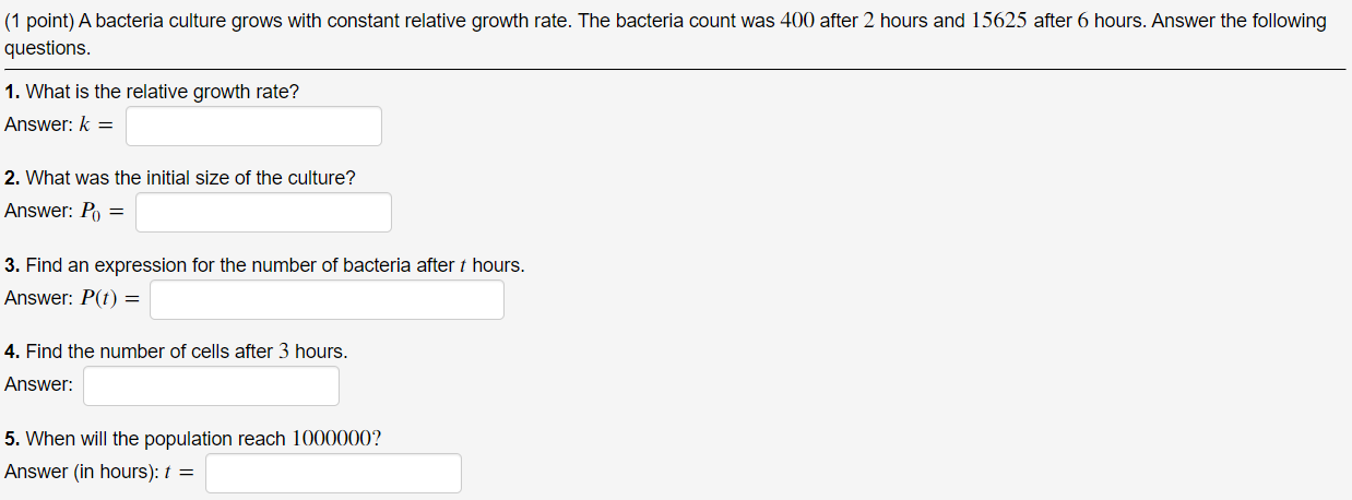 Solved (1 ﻿point) ﻿A bacteria culture grows with constant | Chegg.com