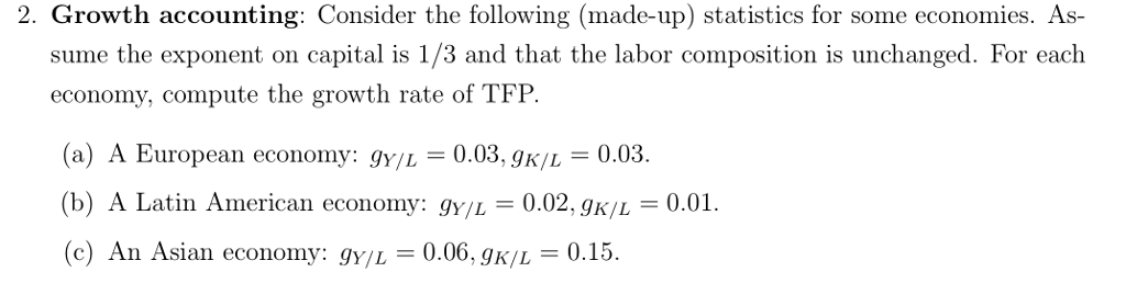 Solved 2. Growth accounting: Consider the following | Chegg.com