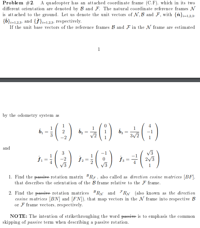 Problem #2. A quadcopter has an attached coordinate | Chegg.com