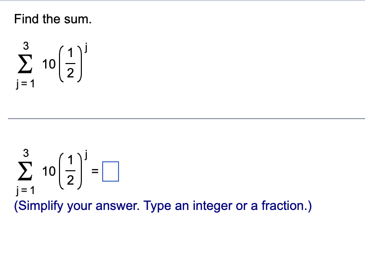 Solved Find the sum. ∑j=1310(21)j ∑j=1310(21)j= (Simplify | Chegg.com