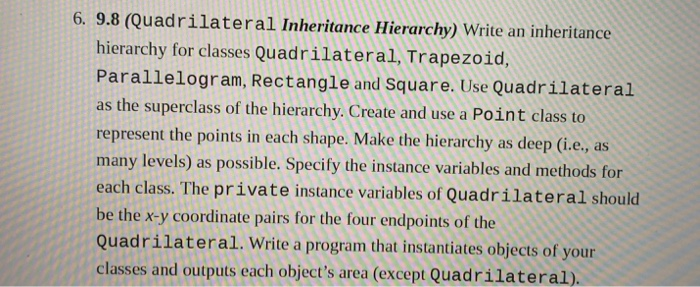 Solved 6. 9.8 (Quadrilate ral Inheritance Hierarchy) Write | Chegg.com