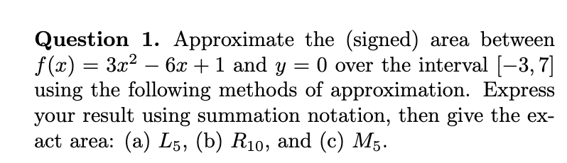 Solved Question 1. ﻿Approximate the (signed) ﻿area | Chegg.com
