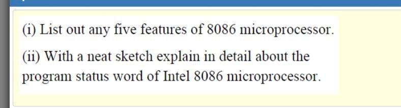 Solved (i) List out any five features of 8086 | Chegg.com