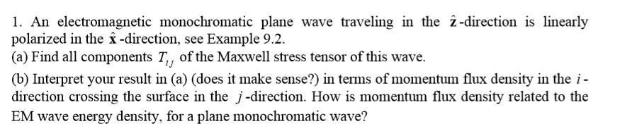 Solved 1. An electromagnetic monochromatic plane wave | Chegg.com
