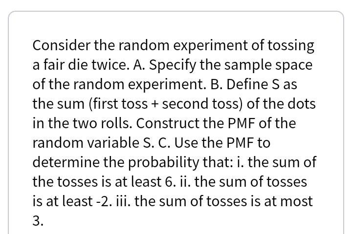 Solved Consider the random experiment of tossing a fair die | Chegg.com