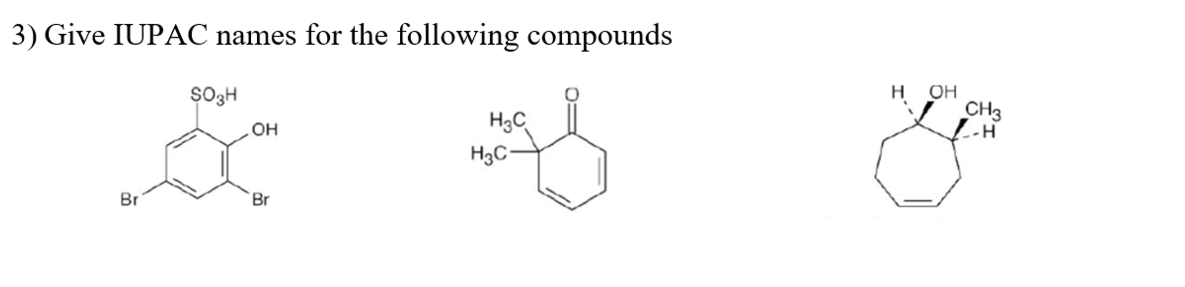 Solved Give IUPAC names for the following compounds | Chegg.com