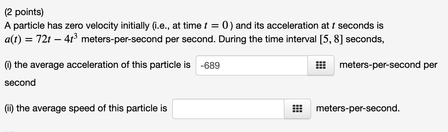 Solved (2 points) A particle has zero velocity initially | Chegg.com