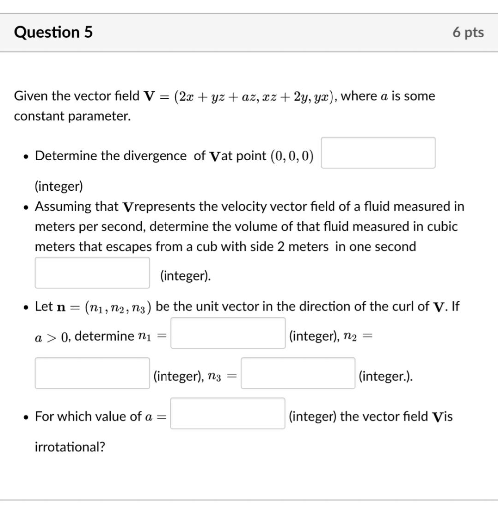 Solved Question 5 6 pts Given the vector field V constant | Chegg.com