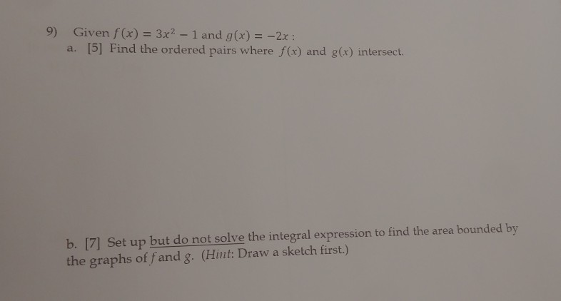 Solved 9) Given f(x) = 3x2-1 and g (x) =-2x : a. [5] Find | Chegg.com