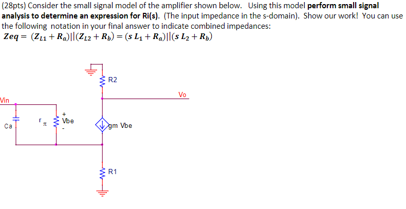 Solved (28pts) Consider the small signal model of the | Chegg.com