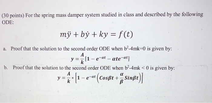 Solved (30 points) For the spring mass damper system studied | Chegg.com
