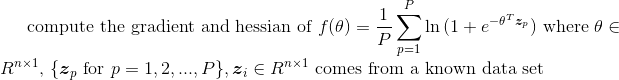 Solved ΣΗ compute the gradient and hessian of f(0) In (1 + | Chegg.com