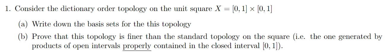 Solved 1. Consider the dictionary order topology on the unit | Chegg.com
