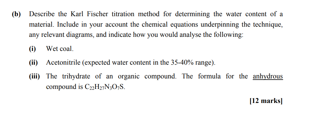 Solved (b) ﻿Describe the Karl Fischer titration method for | Chegg.com