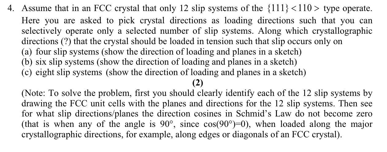 Assume that in an FCC crystal that only 12 slip | Chegg.com