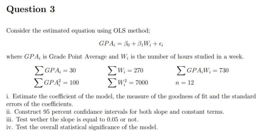 Solved Question 3 Consider the estimated equation using OLS | Chegg.com