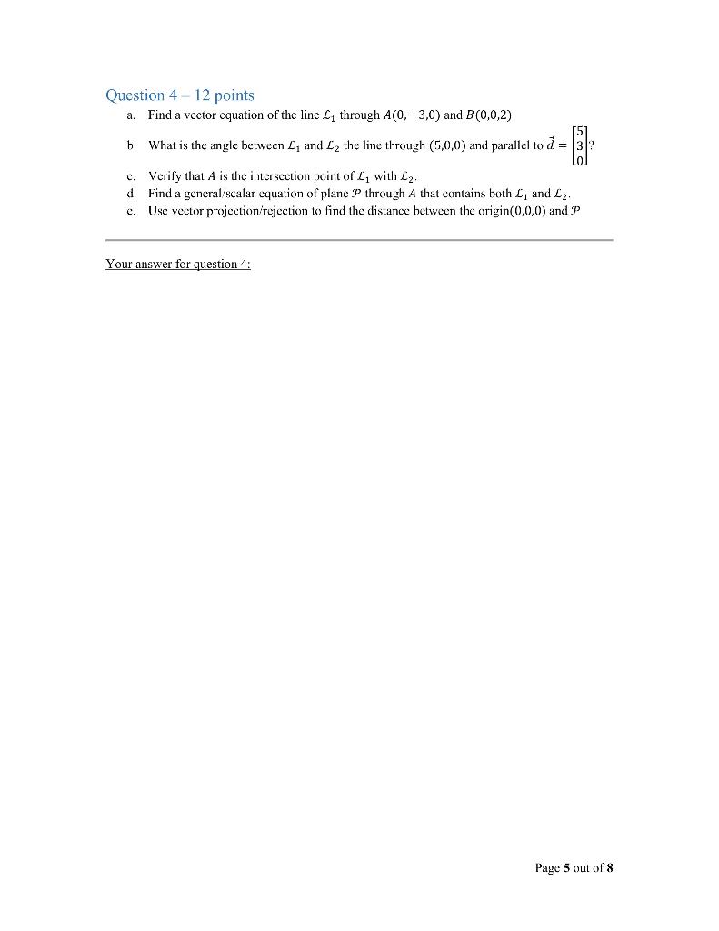 Solved Question 4-12 points a. Find a vector equation of the | Chegg.com