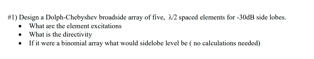 Solved \#1) Design a Dolph-Chebyshev broadside array of | Chegg.com
