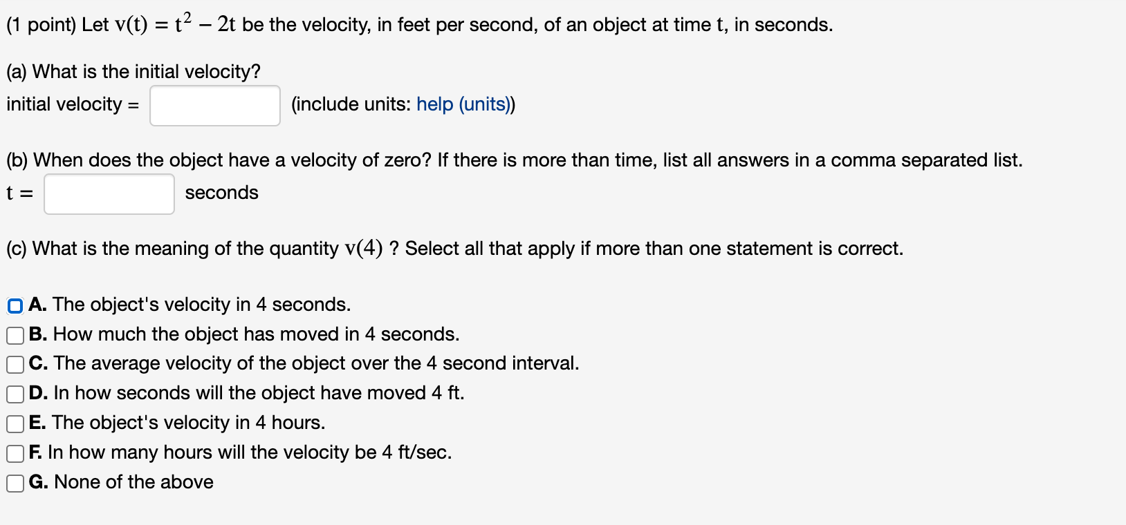 Solved (1 ﻿point) ﻿Let v(t)=t2-2t ﻿be the velocity, in feet | Chegg.com