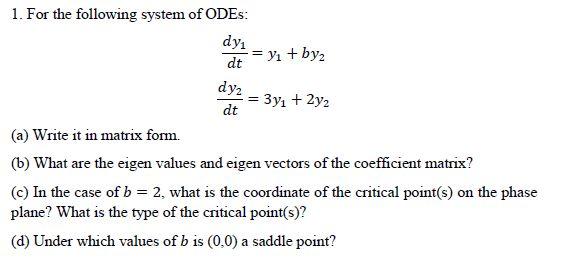 Solved 1. For the following system of ODEs: | Chegg.com