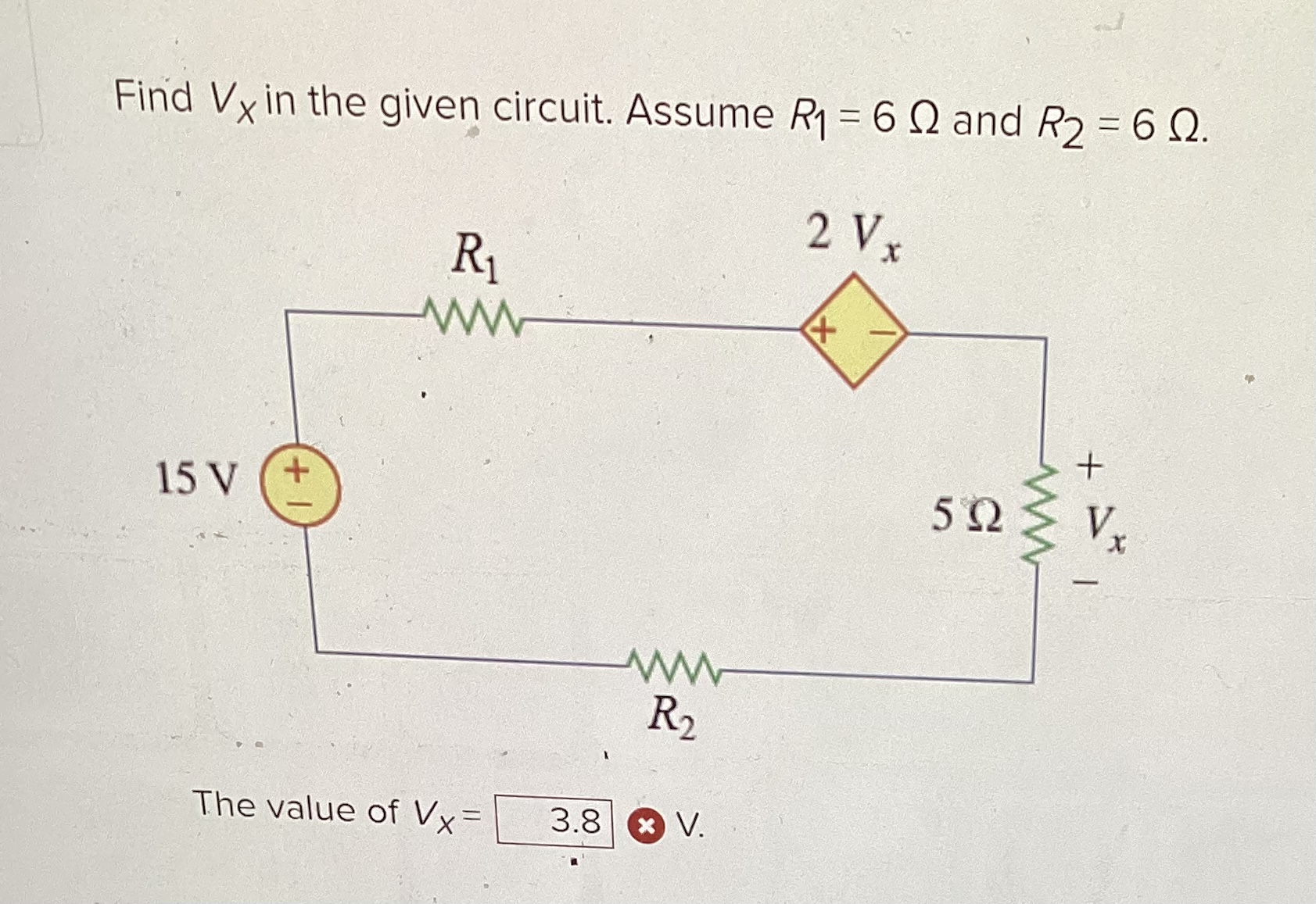 Solved Find Vx in the given circuit. Assume R1=6Ω and R2=6Ω. | Chegg.com