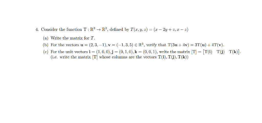 Solved 4. Consider the function T: R3 + R2, defined by T(x, | Chegg.com
