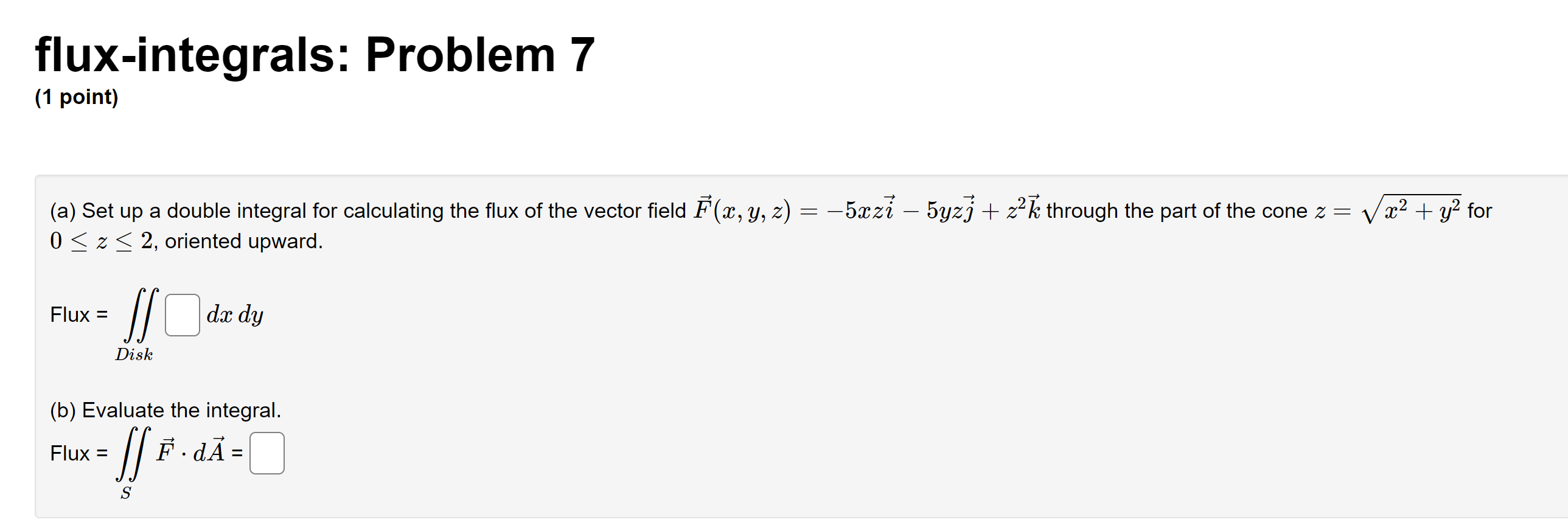 Solved flux-integrals: Problem 7 (1 point) (a) Set up a | Chegg.com