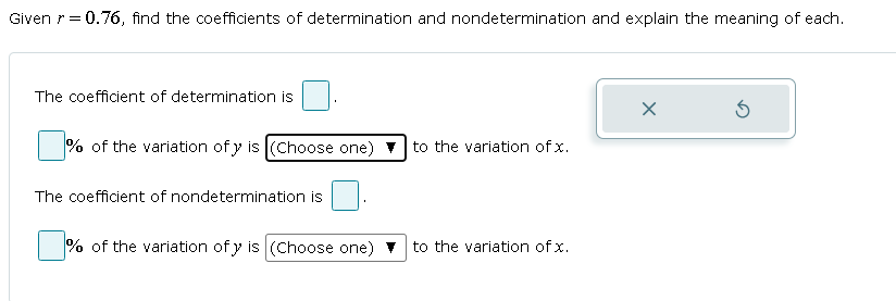 Solved Given r=0.76, find the coefficients of determination | Chegg.com