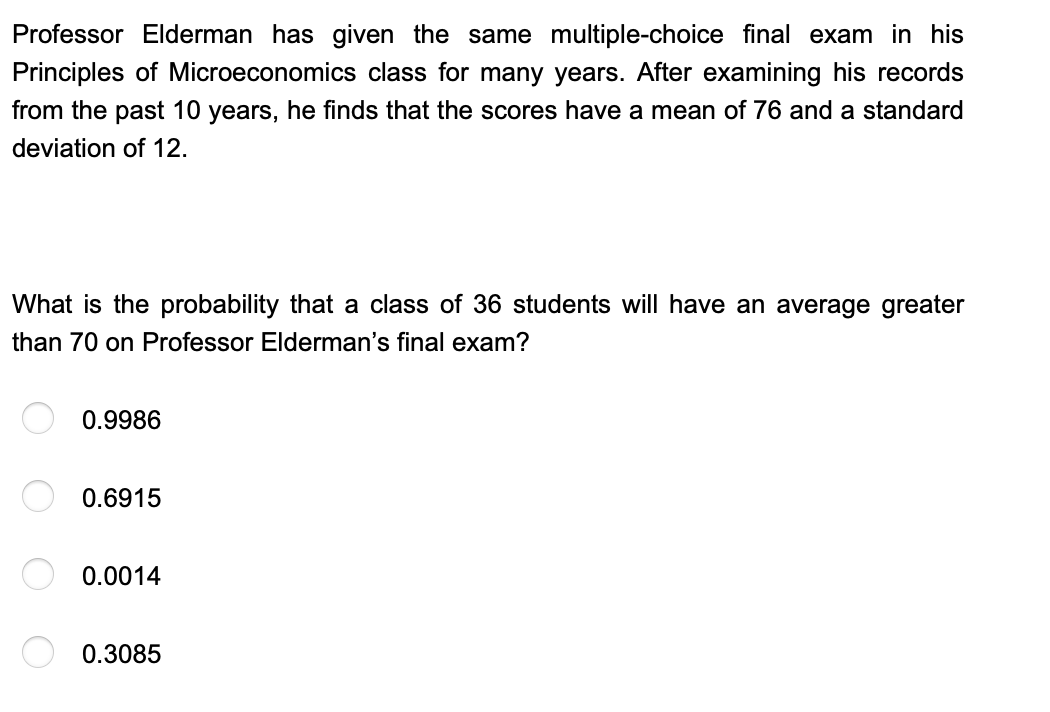 Solved Professor Elderman has given the same multiple-choice | Chegg.com