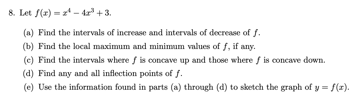 Solved Let f(x)=x4-4x3+3.(a) ﻿Find the intervals of increase | Chegg.com