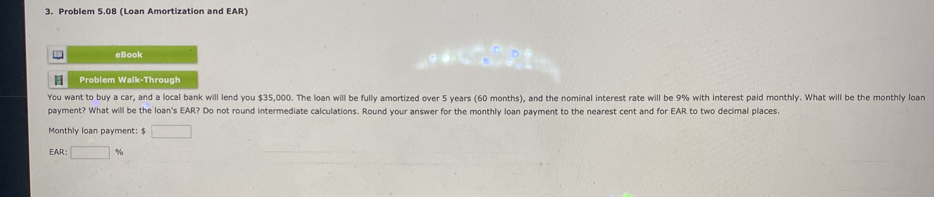 Solved 3. Problem 5.08 (Loan Amortization and EAR) payment? | Chegg.com