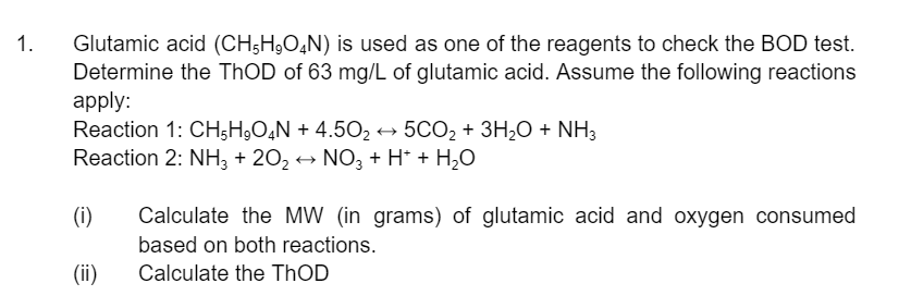 Solved 1. Glutamic acid (CH5H,O4N) is used as one of the | Chegg.com