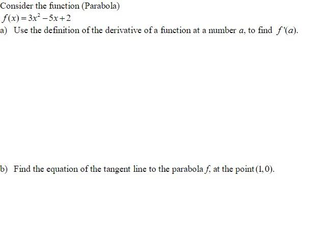 Solved Consider the function (Parabola) f(x)= 3x2 - 5x+2 a) | Chegg.com