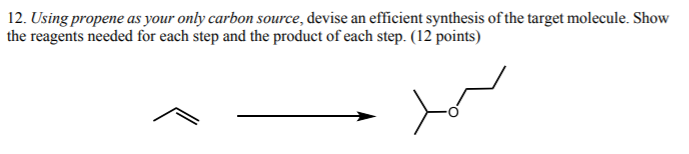 Solved 12. Using propene as your only carbon source, devise | Chegg.com