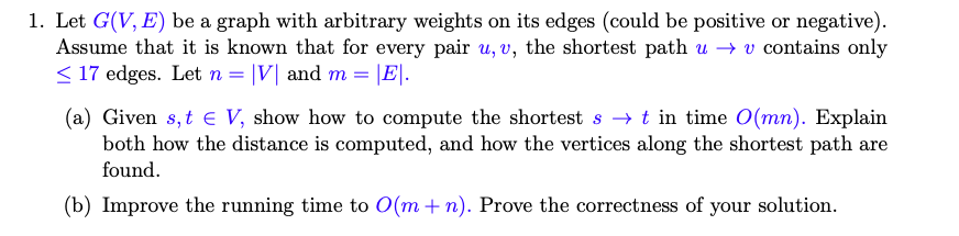 1. Let G(V, E) be a graph with arbitrary weights on | Chegg.com