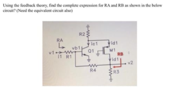 Solved Using the feedback theory, find the complete | Chegg.com