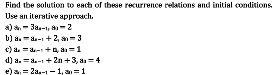 Solved Find the solution to each of these recurrence | Chegg.com