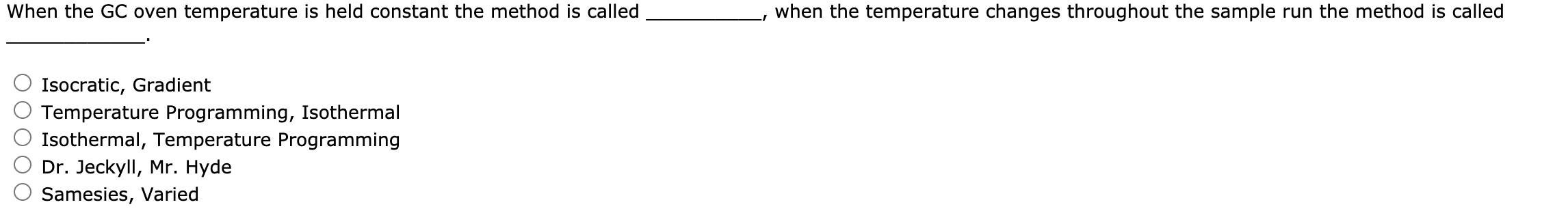 Solved When the GC oven temperature is held constant the | Chegg.com