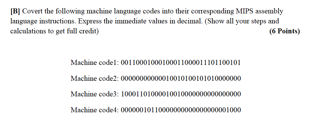 Solved [B] Covert the following machine language codes into | Chegg.com